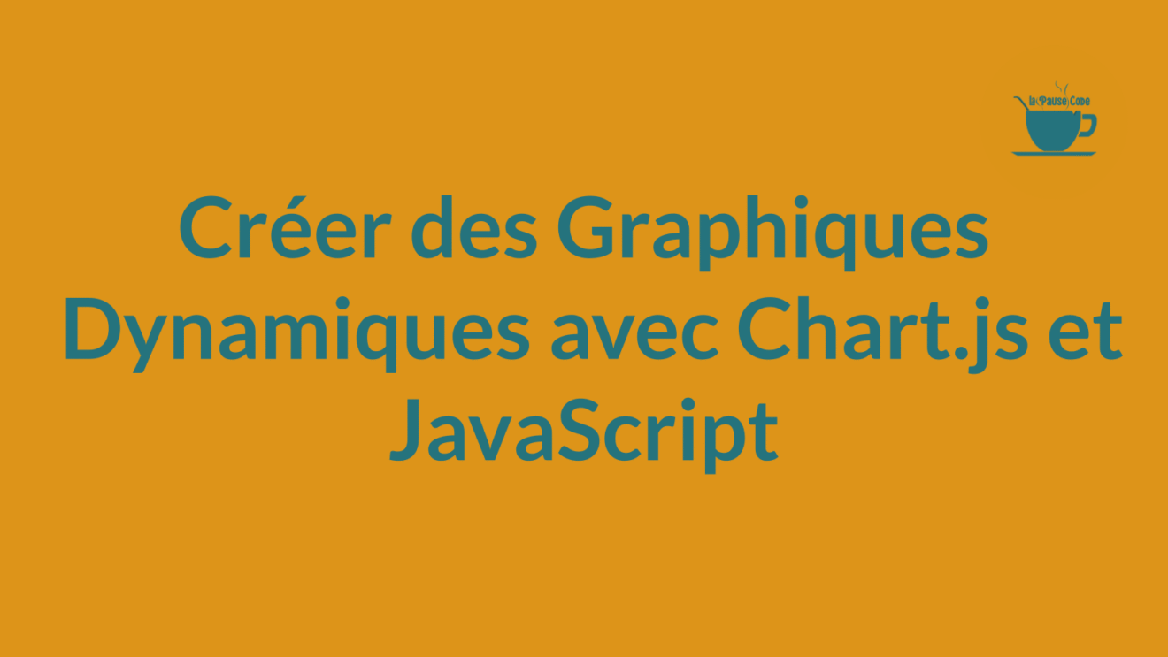 Créer Des Graphiques Dynamiques Avec Chartjs Et Javascript La Pause Code